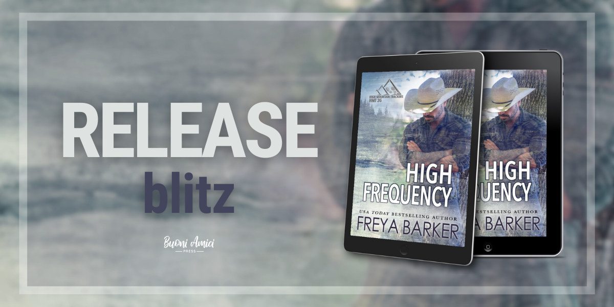 #ReleaseBlitz High Frequency By Freya Barker — Buoni Amici Press, LLC